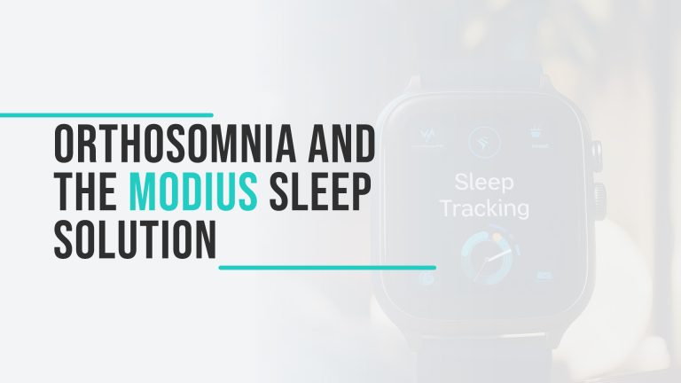 Orthosomnia vs Modius Sleep Finding Restful Nights